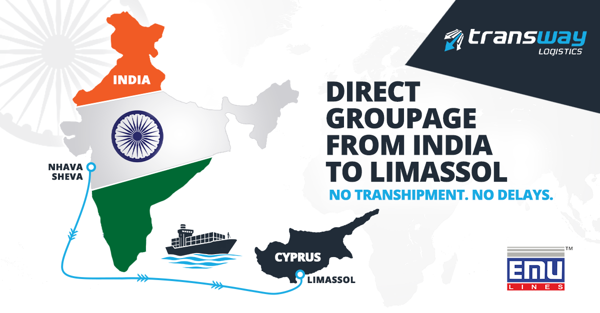 GROUPAGE from INDIA directly to Limassol! | Transway Logistics